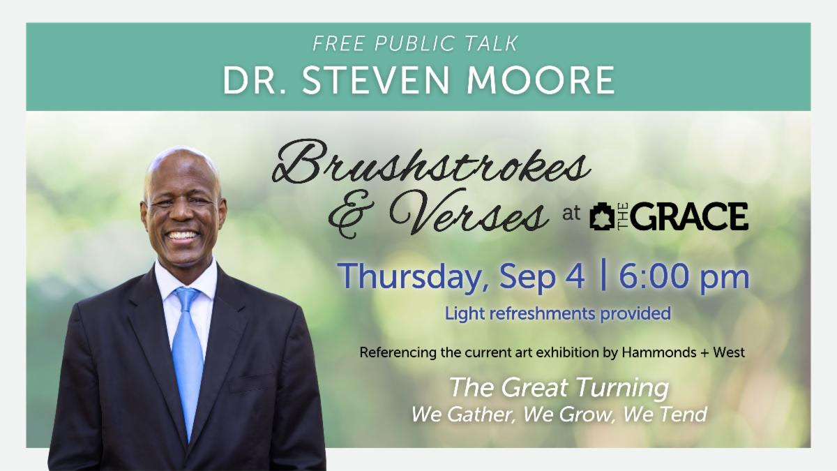 Grace Museum’s ‘Brushstrokes & Verses’ Features Dr. Steven Moore ...